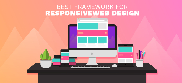 Best Framework For Responsive Web Design - Brands Design
