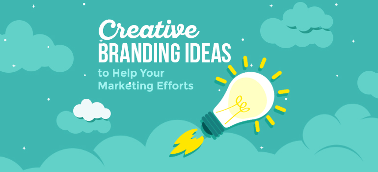 Creative Branding Ideas to Help Your Marketing Efforts - Brands Design