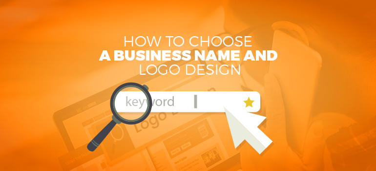 How to Choose a Business Name and Logo Design