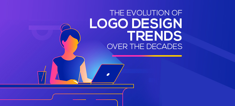 Evolution of Logo Design Trends over the Decades - Latest Logo Trends