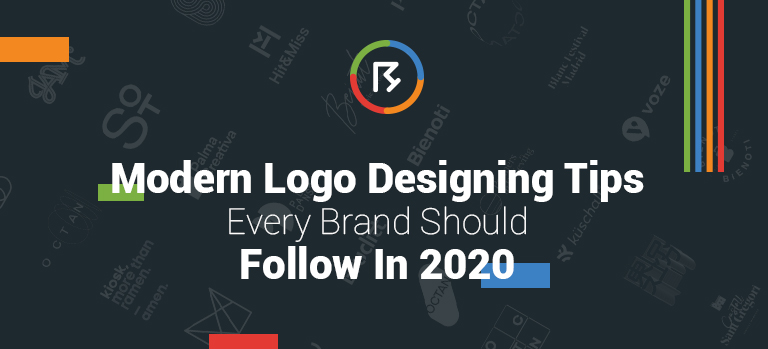 Modern Logo Designing Tips Every Brand Should Follow in 2020