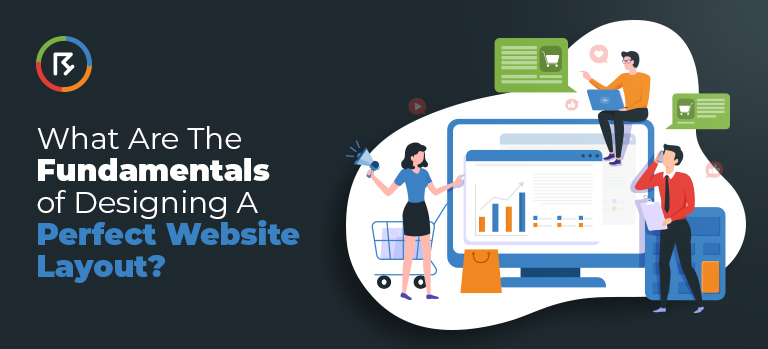 What Are the Fundamentals of Designing A Perfect Website Layout?